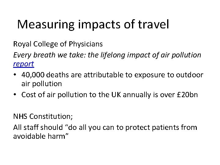 Measuring the Health impacts of NHS travel Health