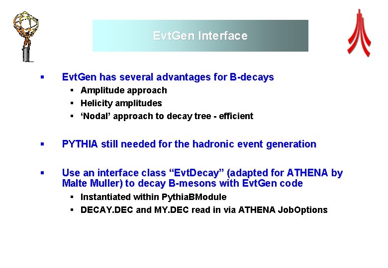First Test of Evt Gen in ATHENA James