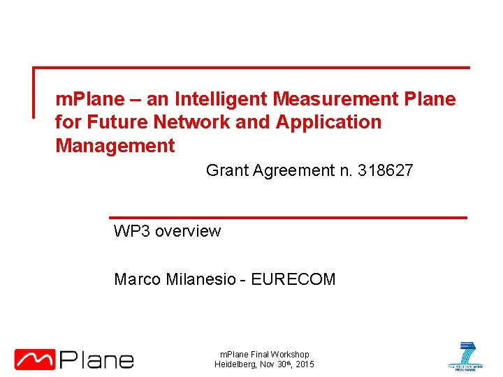 m Plane an Intelligent Measurement Plane for Future