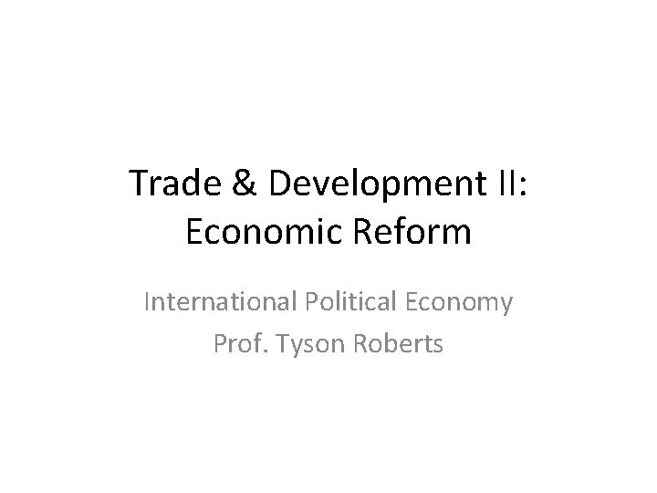 Trade Development II Economic Reform International Political Economy
