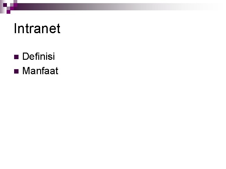 Sistem Berbasis Web Materi Pembelajaran Internet n Intranet