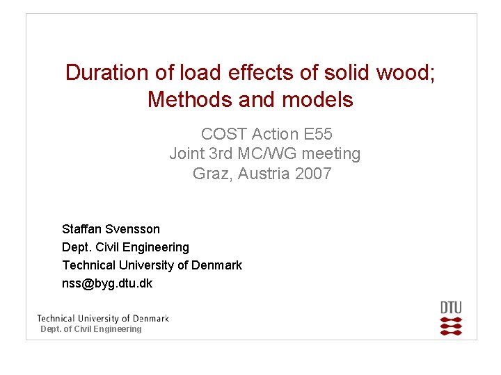 Duration of load effects of solid wood Methods
