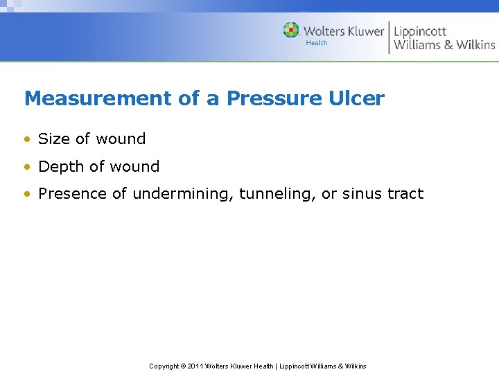 Chapter 32 Skin Integrity and Wound Care Copyright
