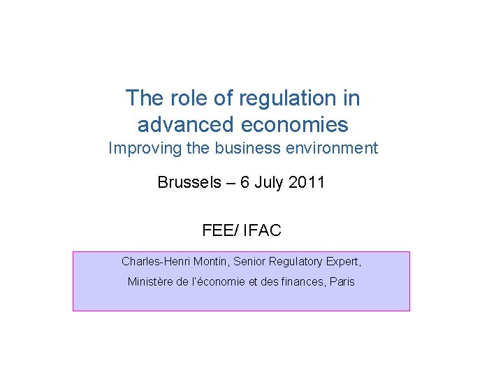 The role of regulation in advanced economies Improving