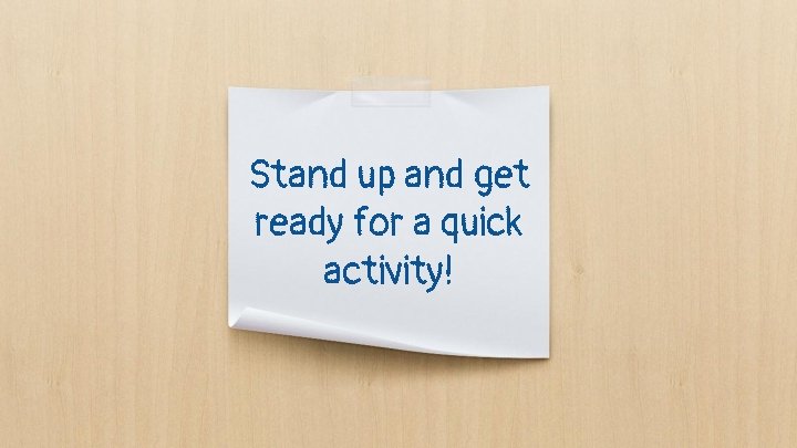 Decision Making Stand up and get ready for