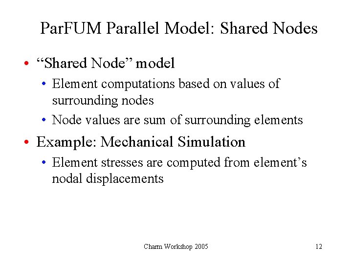 The Charm Par FUM Framework PARallel Framework for