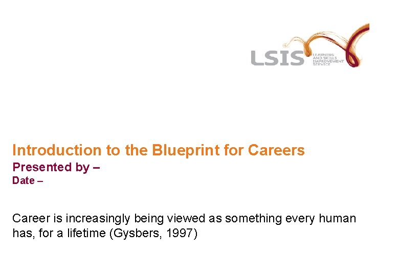Introduction to the Blueprint for Careers Presented by