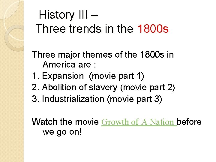 History III Three trends in the 1800 s