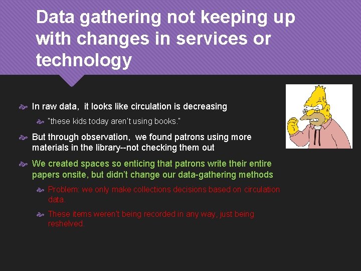 Avoiding Garbage Data How to improve Public Services