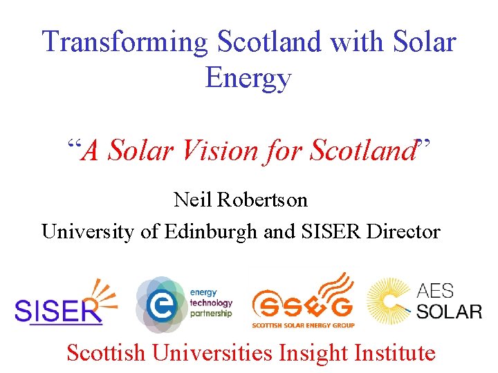 Transforming Scotland with Solar Energy A Solar Vision