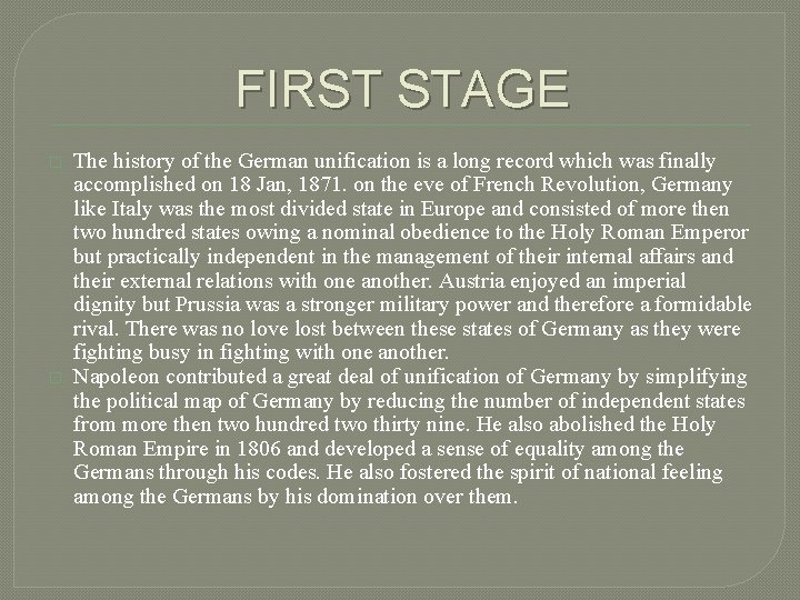 FIRST STAGE The history of the German unification