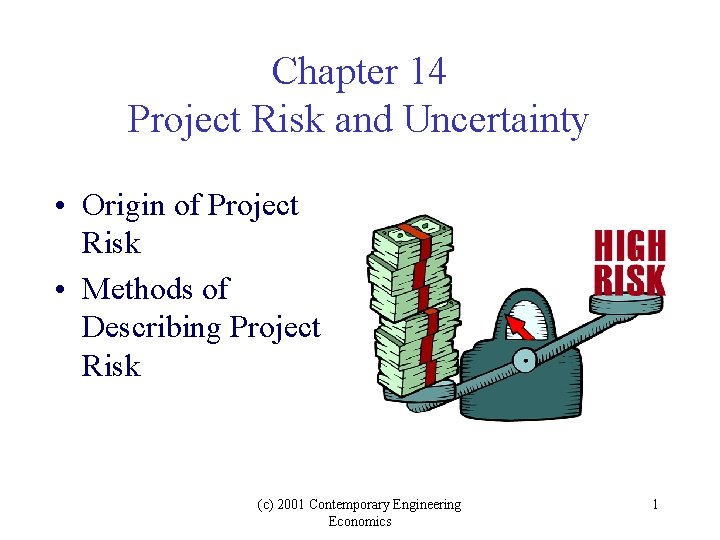 Chapter 14 Project Risk and Uncertainty Origin of