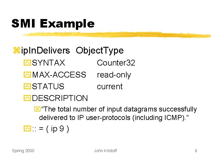 Network Management Computer Networks Spring 2000 John Kristoff