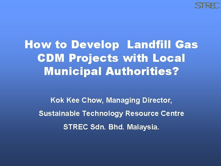 How to Develop Landfill Gas CDM Projects with