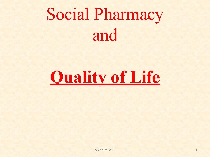 Social Pharmacy and Quality of Life JAMASOFT 2017