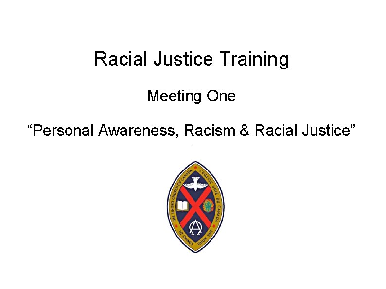 Racial Justice Training Meeting One Personal Awareness Racism