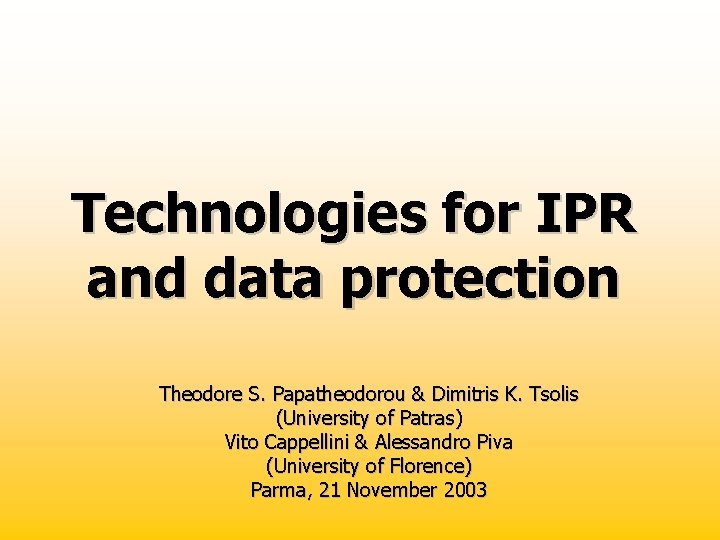Technologies for IPR and data protection Theodore S