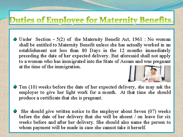 The Maternity Benefit Act 1961 An Act to