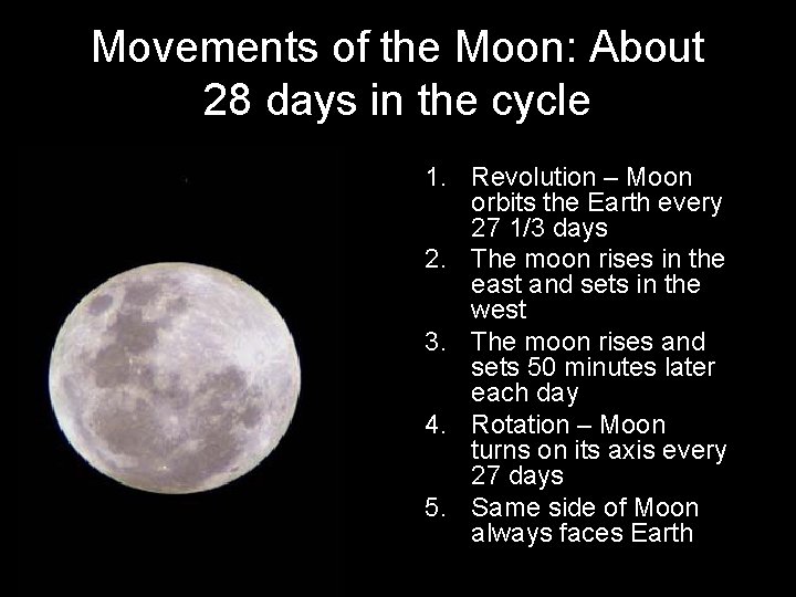 The Moon A look at our nearest neighbor