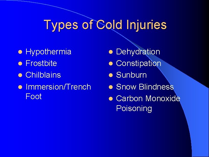 COLD INJURIES DESCRIPTION TREATMENT AND PREVENTION Presenters Name