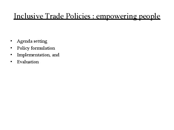 Trade and Inclusive Growth Mechanism for More Inclusive