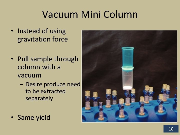 Biotechniques BIOL 410 Column Chromatography Chromatography Examines ...