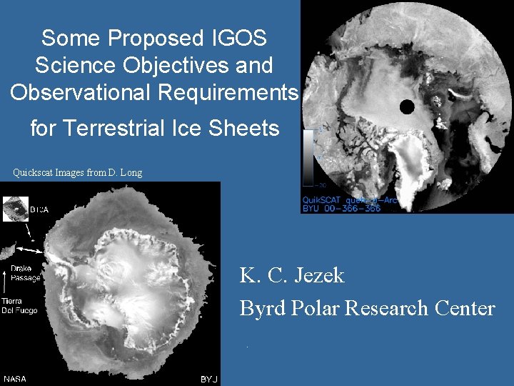 Some Proposed IGOS Science Objectives and Observational Requirements
