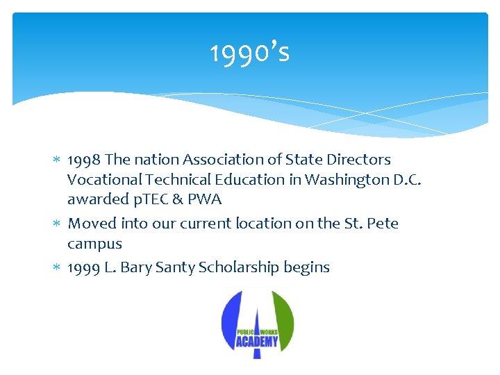 The History of The Public Works Academy 1988