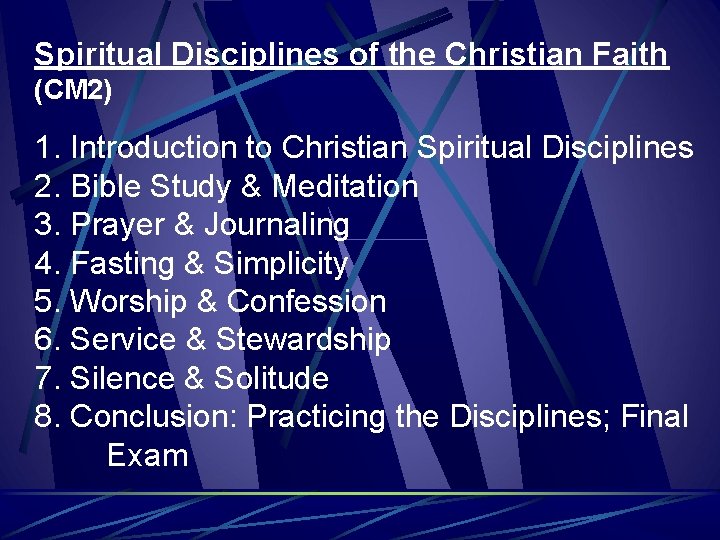 Spiritual Disciplines of the Christian Faith CM 2