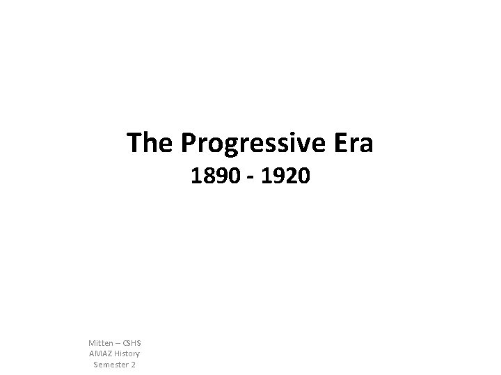 The Progressive Era 1890 1920 Mitten CSHS AMAZ