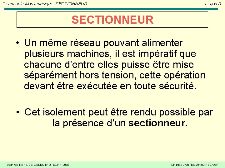 Communication technique SECTIONNEUR Leon 3 SECTIONNEUR Leon 3