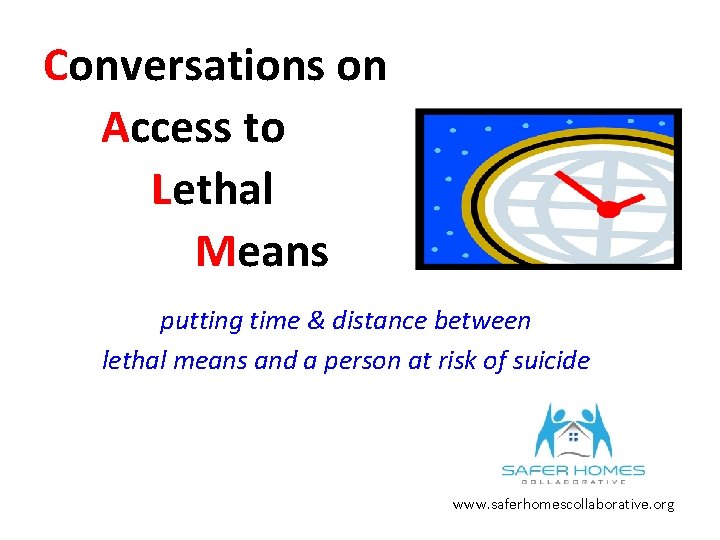 Conversations on Access to Lethal Means putting time