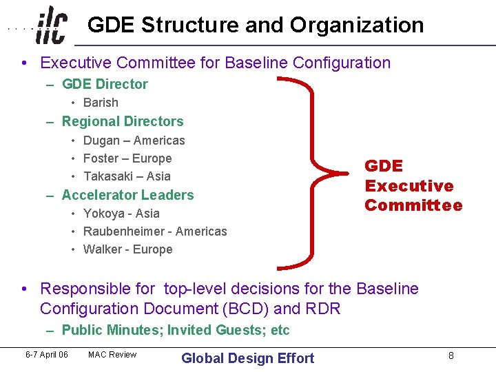 BCD Overview Process and Highlights Barry Barish GDE