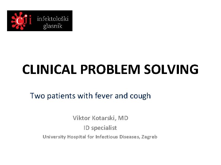 CLINICAL PROBLEM SOLVING Two patients with fever and