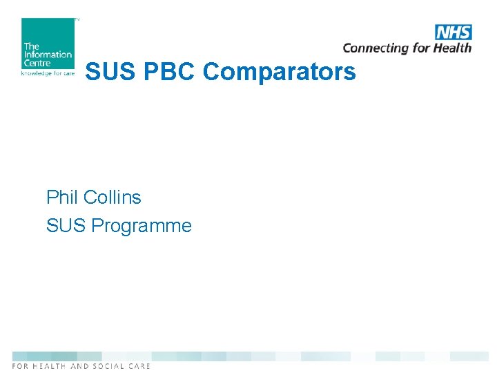 SUS PBC Comparators Phil Collins SUS Programme SUS