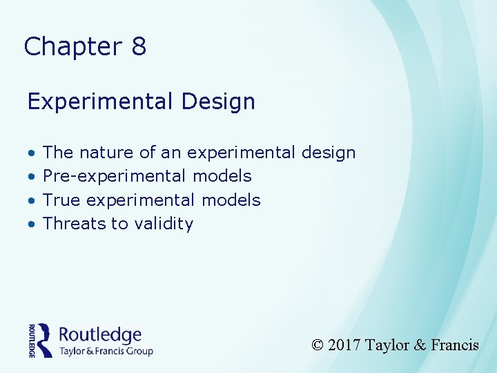 Chapter 8 Experimental Design The nature of an