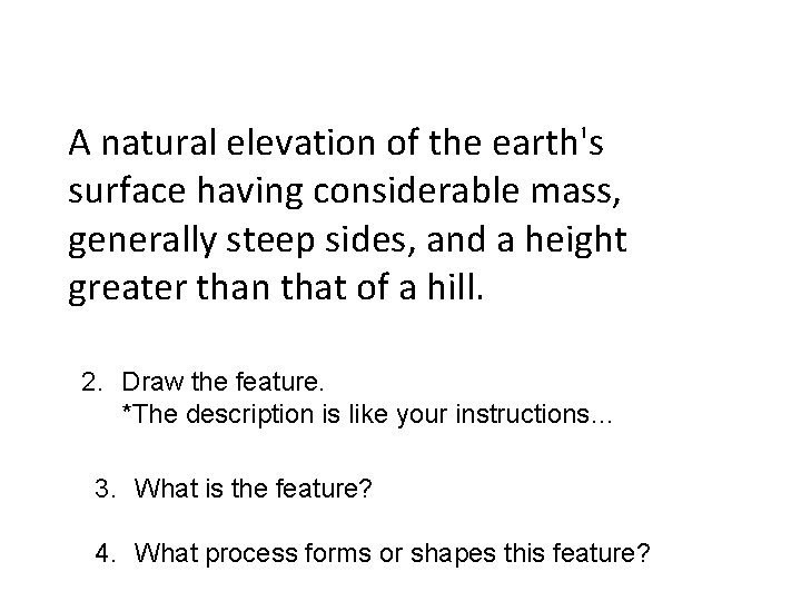 Earths Features Landforms Objective Be able to identify