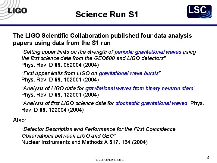 LIGOG 040540 00 E Status of LIGO Peter
