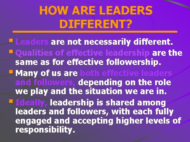 WHAT DOES IT MEAN TO BE A LEADER