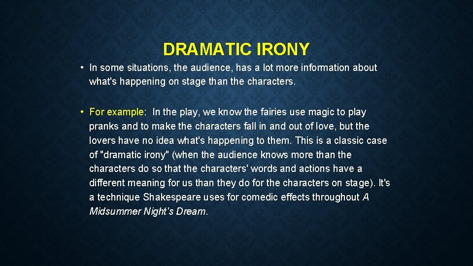 LITERARY ELEMENTS A Midsummer Nights Dream IRONY Contrast