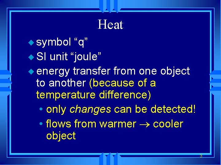 Heat in Chemical Reactions Thermochemistry u Thermochemistry study