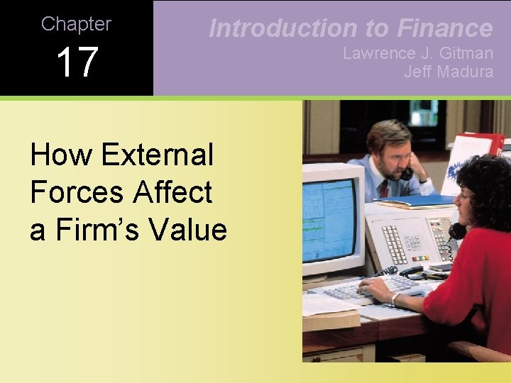 Chapter 17 Introduction to Finance How External Forces