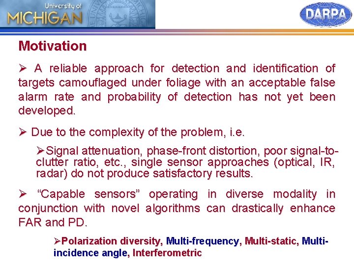 Outline Motivation Detection of targets camouflaged under foliage
