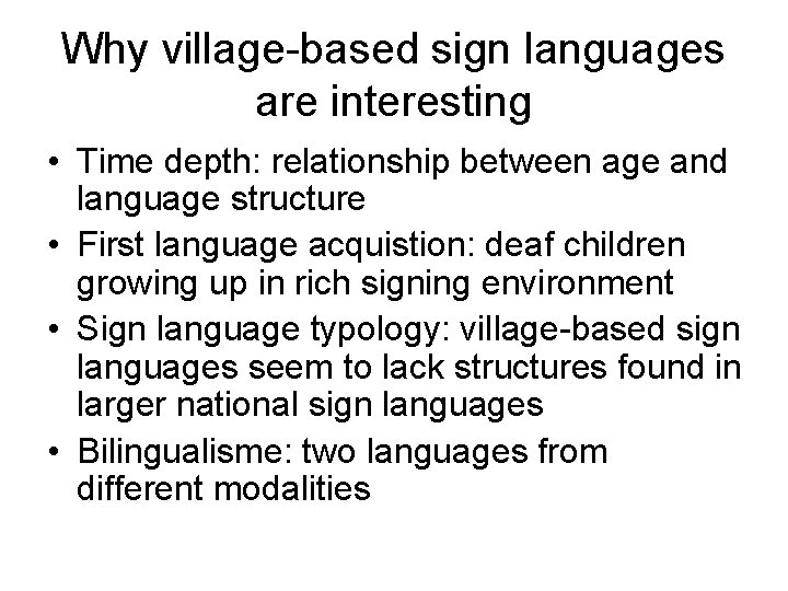 Kata Kolok A Villagebased Sign Language of Northern