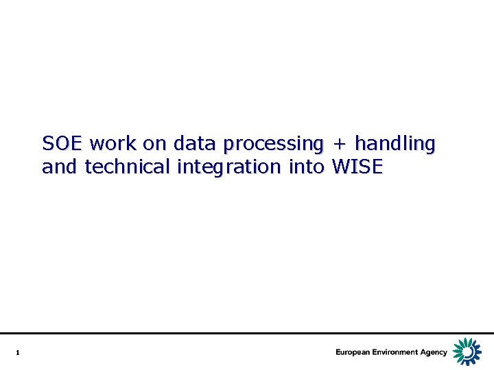 SOE work on data processing handling and technical