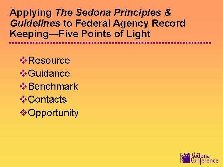 The Sedona Principles Guidelines Guidance and Opportunities for