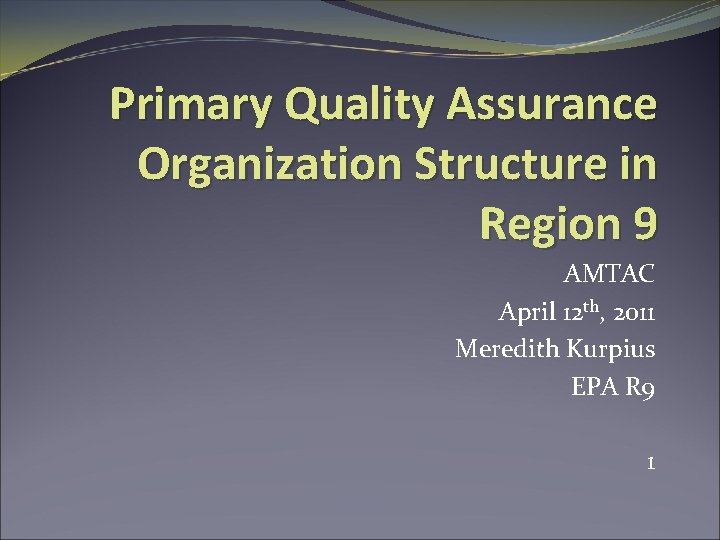 Primary Quality Assurance Organization Structure in Region 9