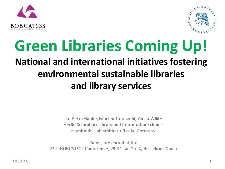 Green Libraries Coming Up National and international initiatives
