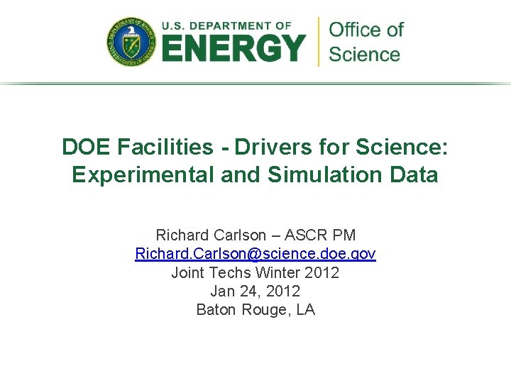 DOE Facilities Drivers for Science Experimental and Simulation