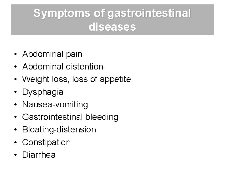 Symptomatology and Diagnosis of the Gastrointestinal System Diseases